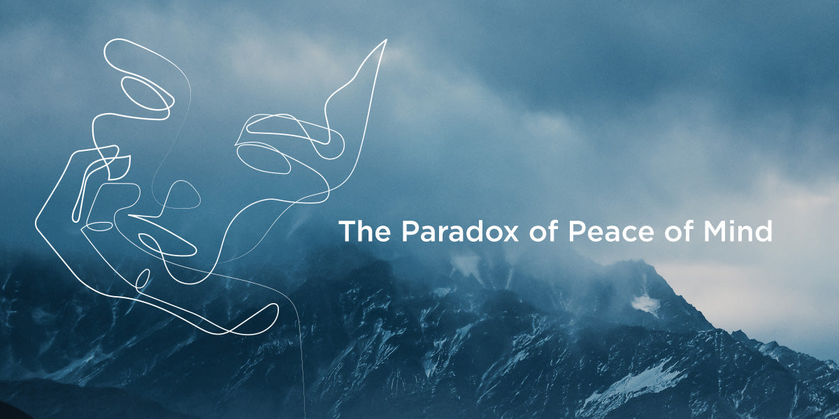 The Paradox of Peace of Mind – Trova Official